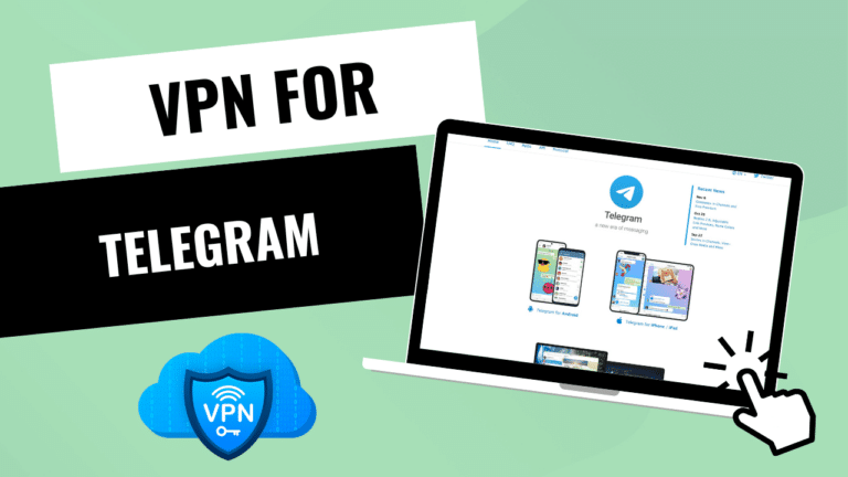 使用最佳 VPN 增强 Telegram 的安全性！